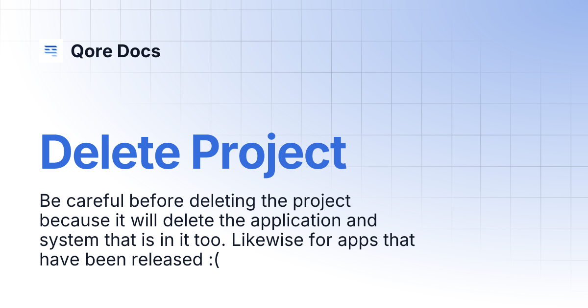 Delete Project | Qore Docs