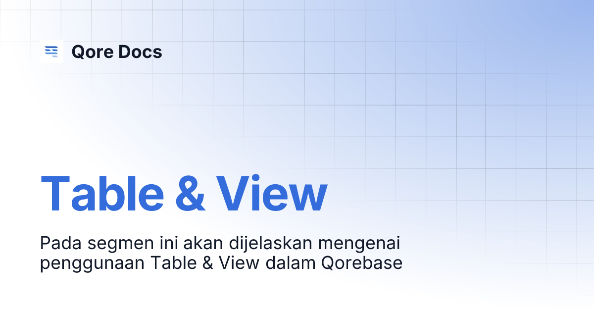 Table & View | Qore Docs