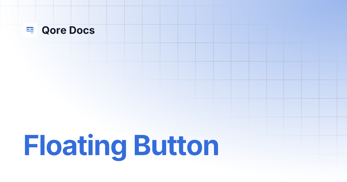 Floating Button | Qore Docs