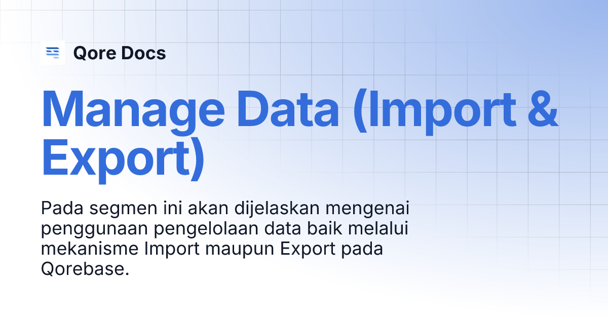 Manage Data (Import & Export) | Qore Docs